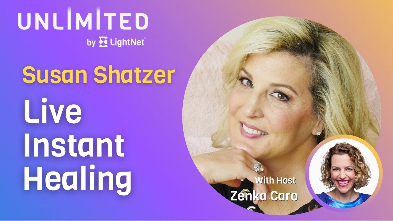 Unlimited: Instant Healing with Susan Shatzer - YouTube