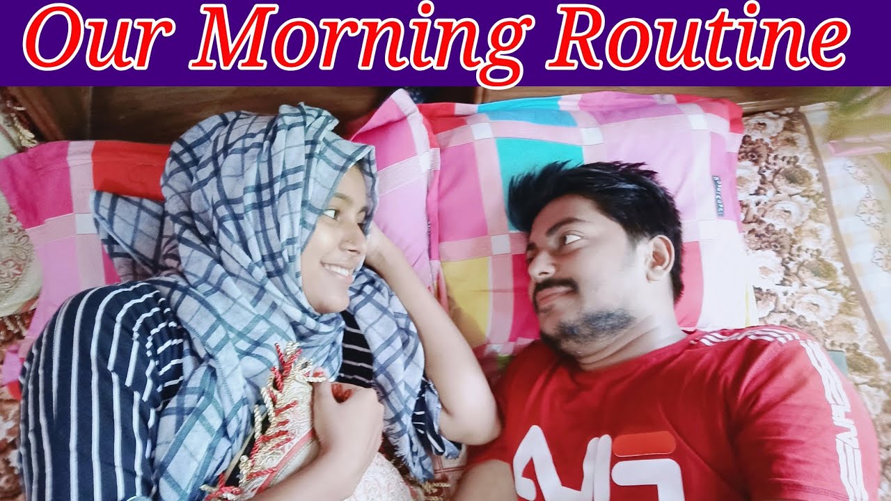 Husband & Wife Morning Routine| Our Village Morning Routine|Srabon ...