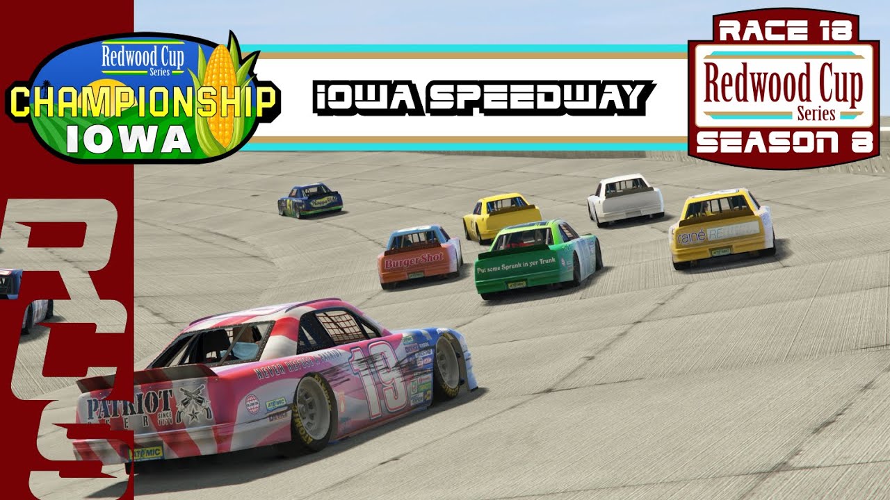 RCS8 Race 18: Iowa Speedway (Championship) - YouTube