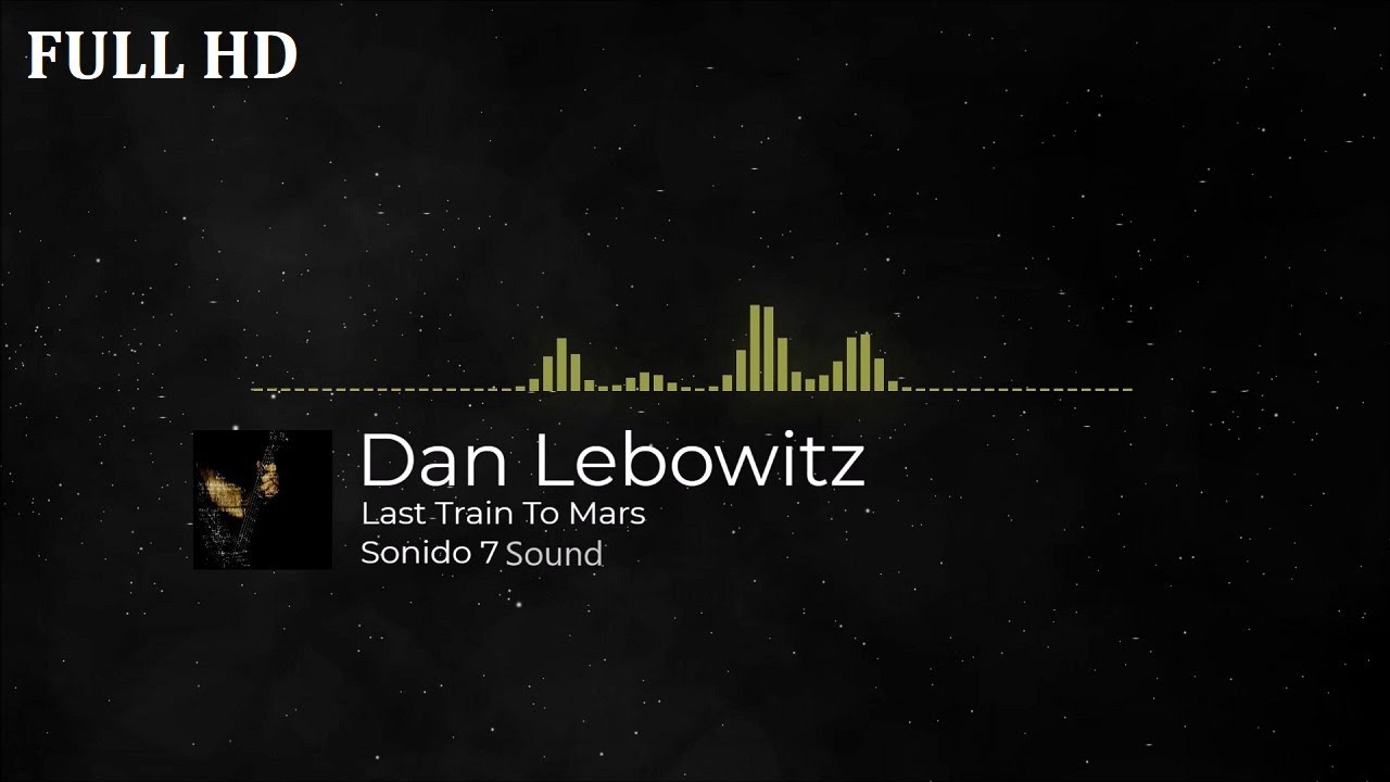 Dan Lebowitz - Last Train To Mars ( Sonido 7 Sound ) 🎧🎬 Musica Sin ...