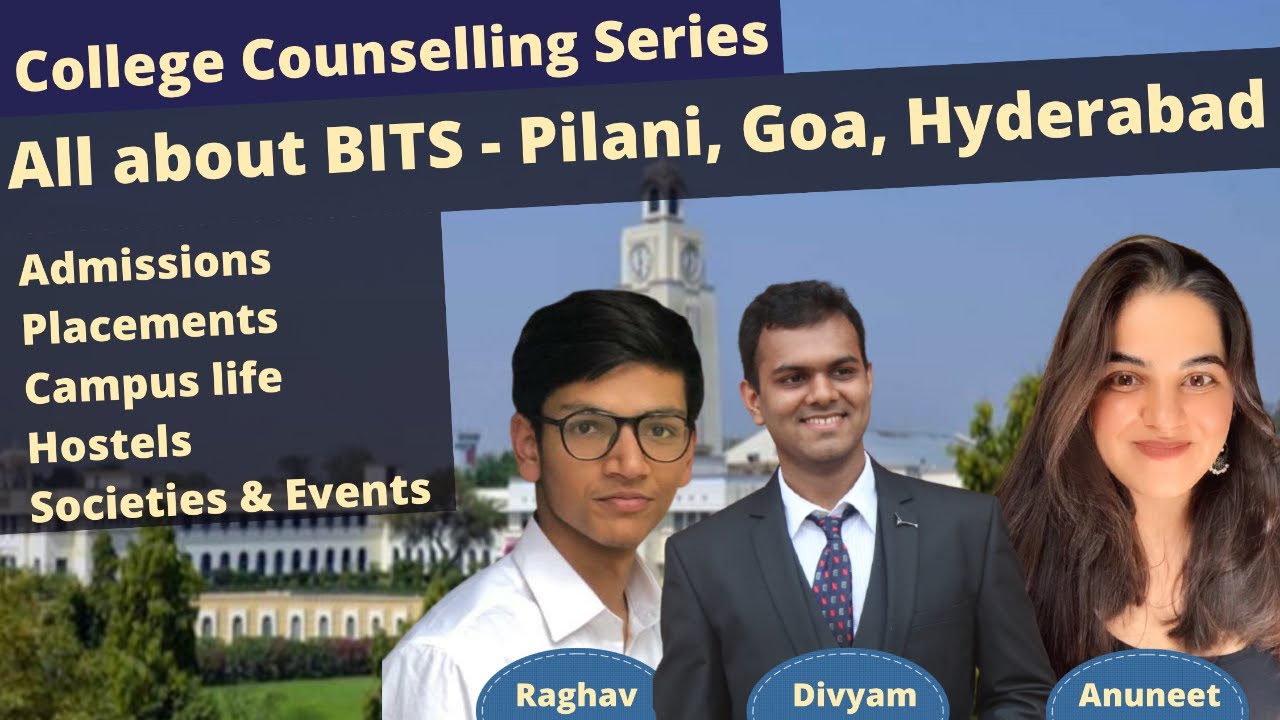 All about BITS | Admissions, Cut offs, College life, Academics ...