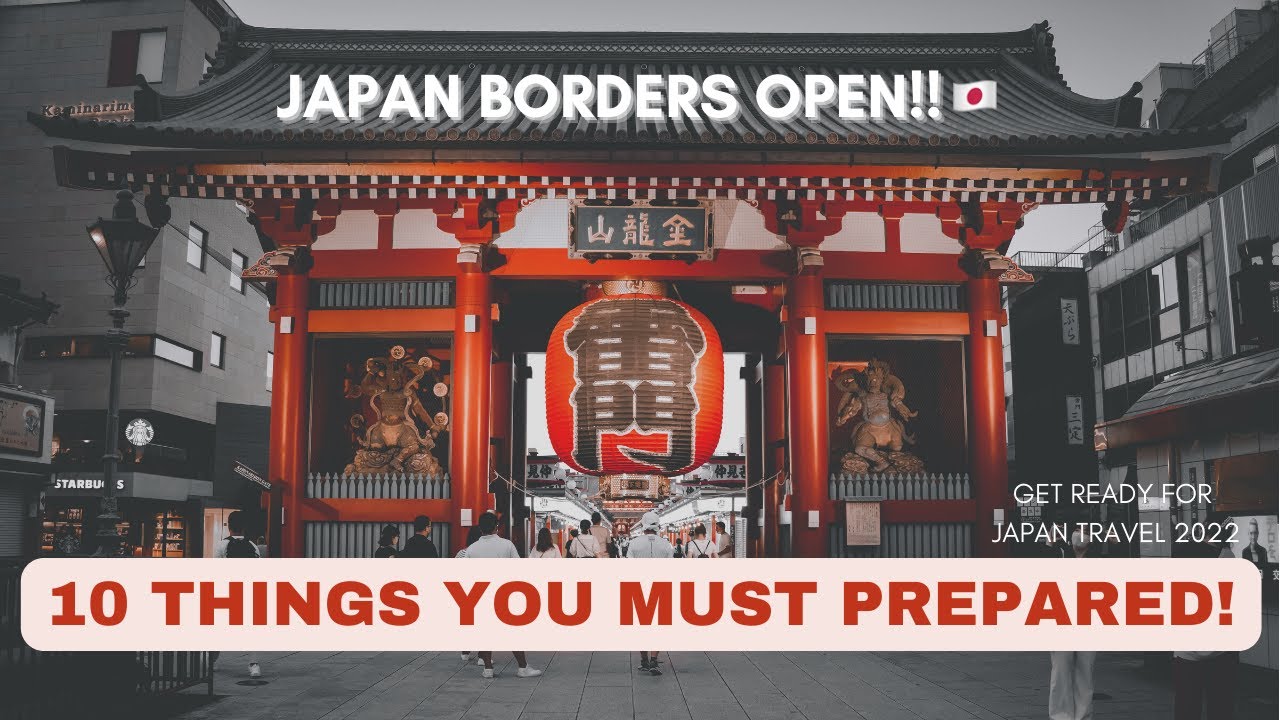 JAPAN BORDERS FINALLY OPEN!! 🇯🇵 10 HAL YANG HARUS KALIAN PERSIAPKAN ...