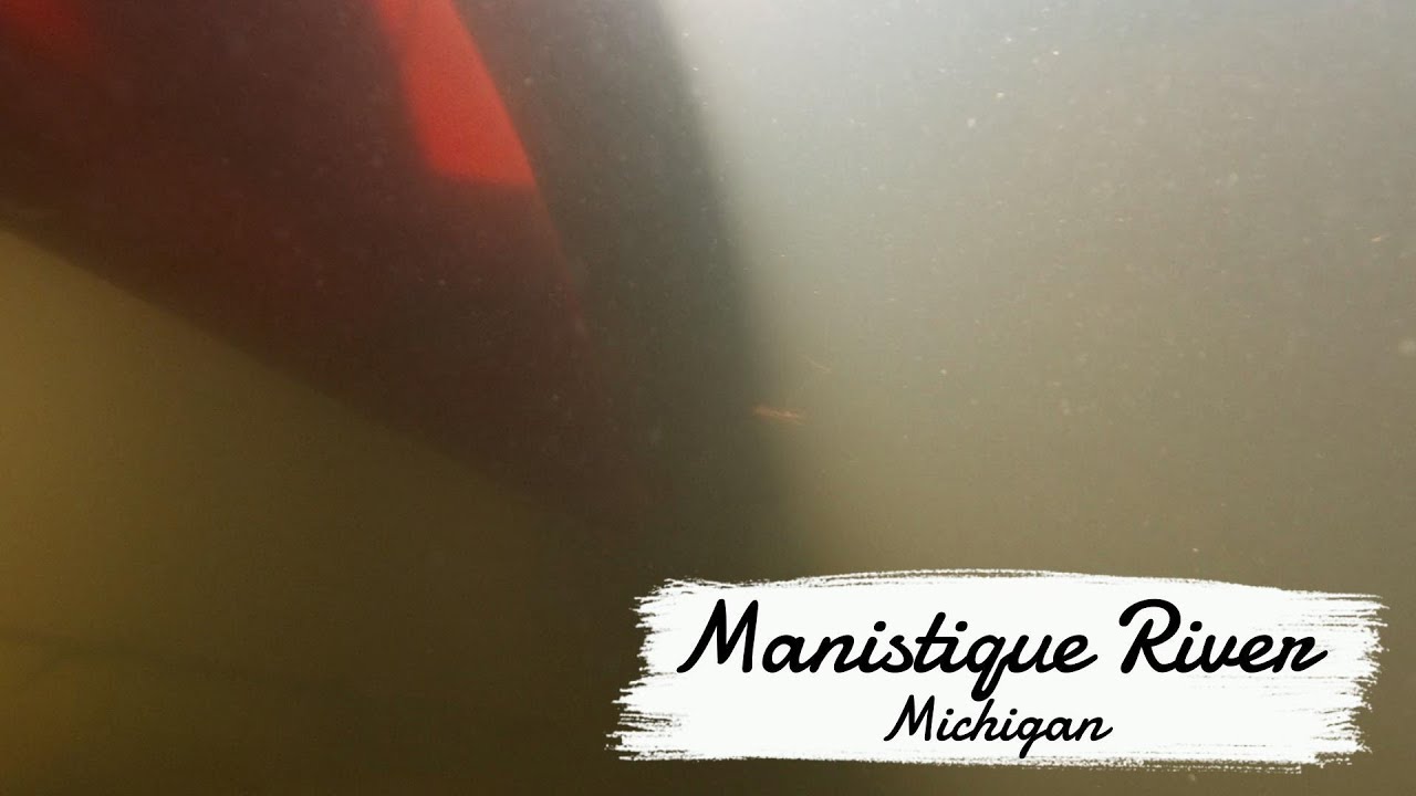 Kayaking: Manistique River (Michigan - June 2021) - YouTube