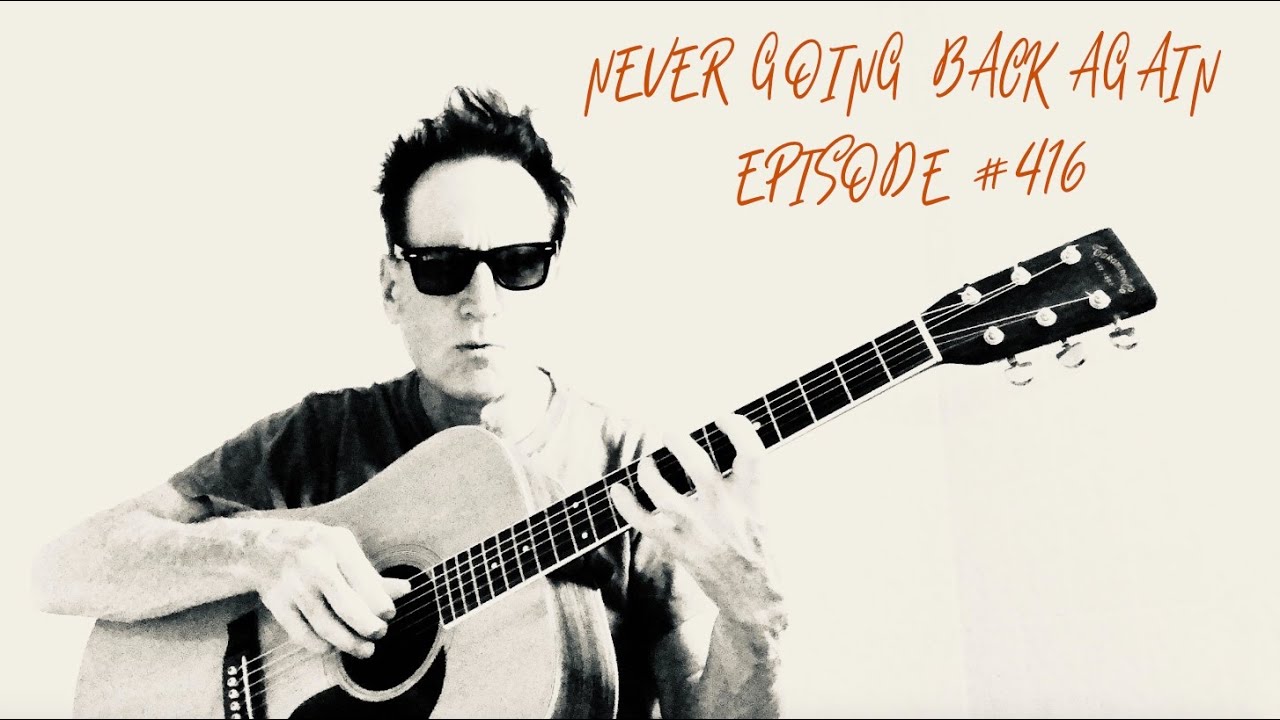 Episode #416 Never Going Back Again - YouTube