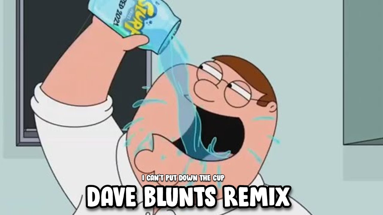 Peter Griffin - I Can't Put Down The Cup - Dave Blunts -( OFFICIAL ...