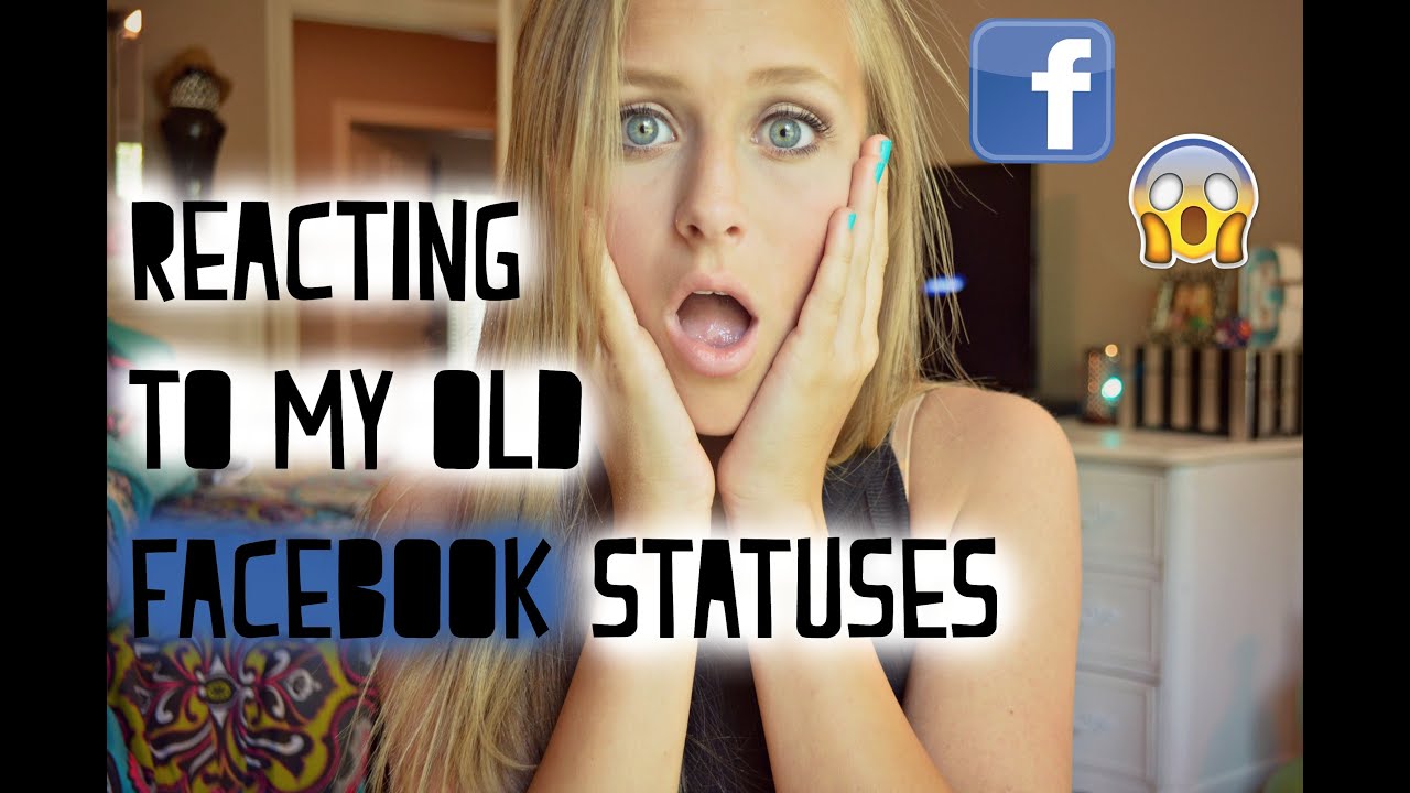 REACTING TO MY OLD FACEBOOK STATUSES - YouTube
