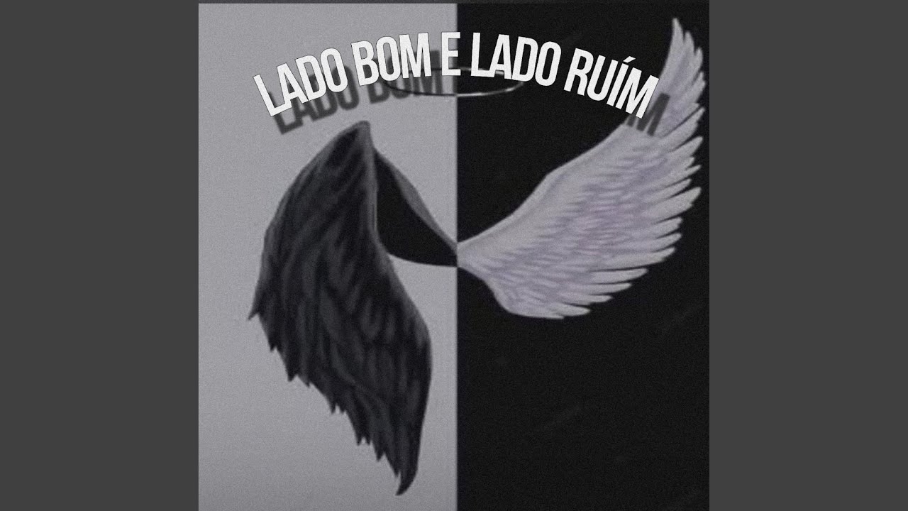 Lado Bom e Lado Ruím - YouTube