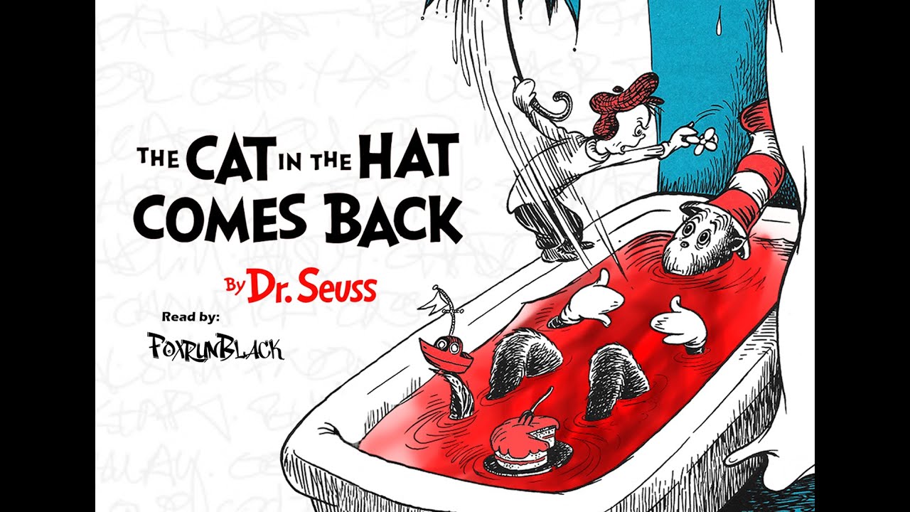 Meant to be Horror: "The Cat in the Hat Comes Back, By: Dr. Seuss ...