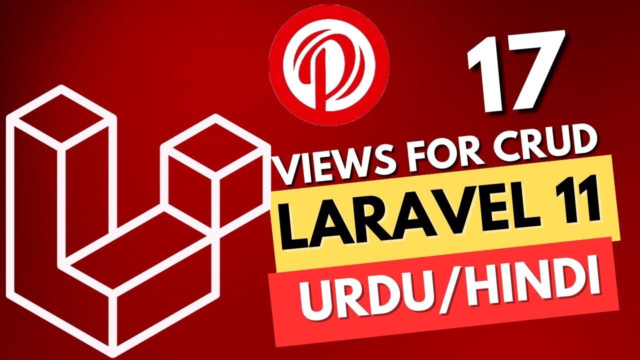 Part 17 | Laravel 11 Tutorial Series in Urdu/Hindi | Views for CRUD | @perfectwebsolutions - YouTube