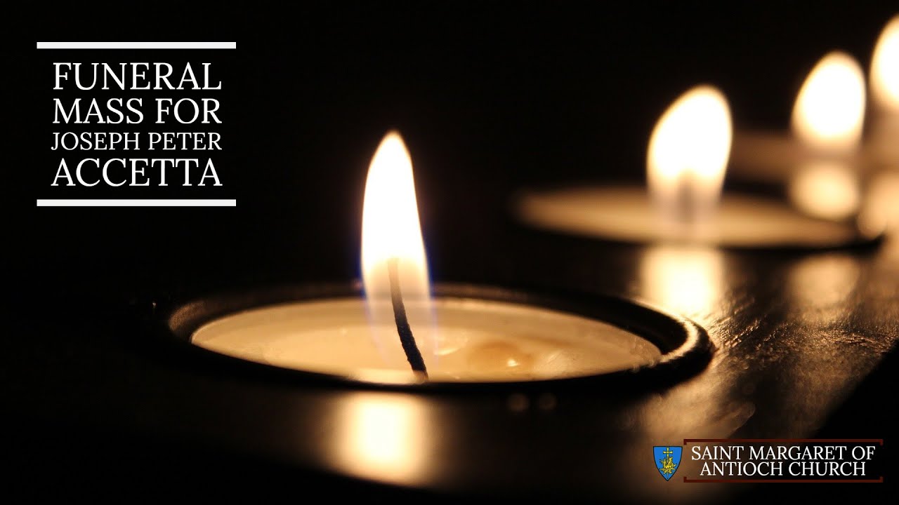 Funeral Mass for Joseph Peter Accetta - YouTube