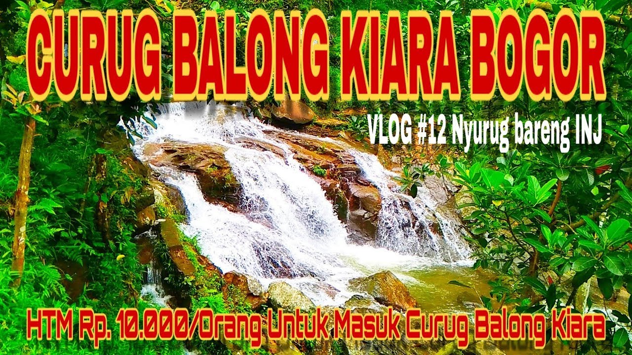 VLOG#12 CURUG BALONG KIARA Pamijahan Ciampea Bogor - YouTube