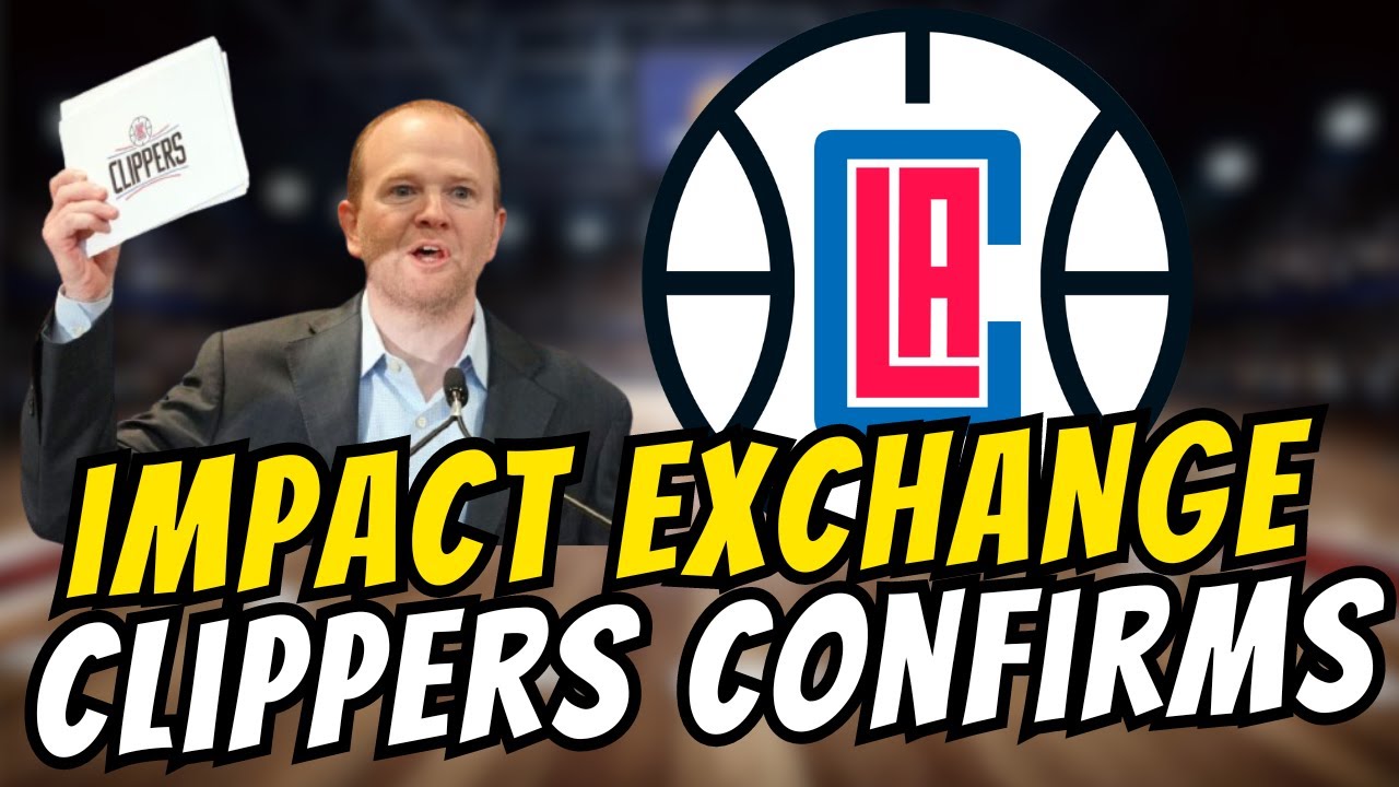⚡ URGENT! CLIPPERS MAKE AMAZING MOVEMENTS! LA CLIPPERS NEWS TODAY - YouTube