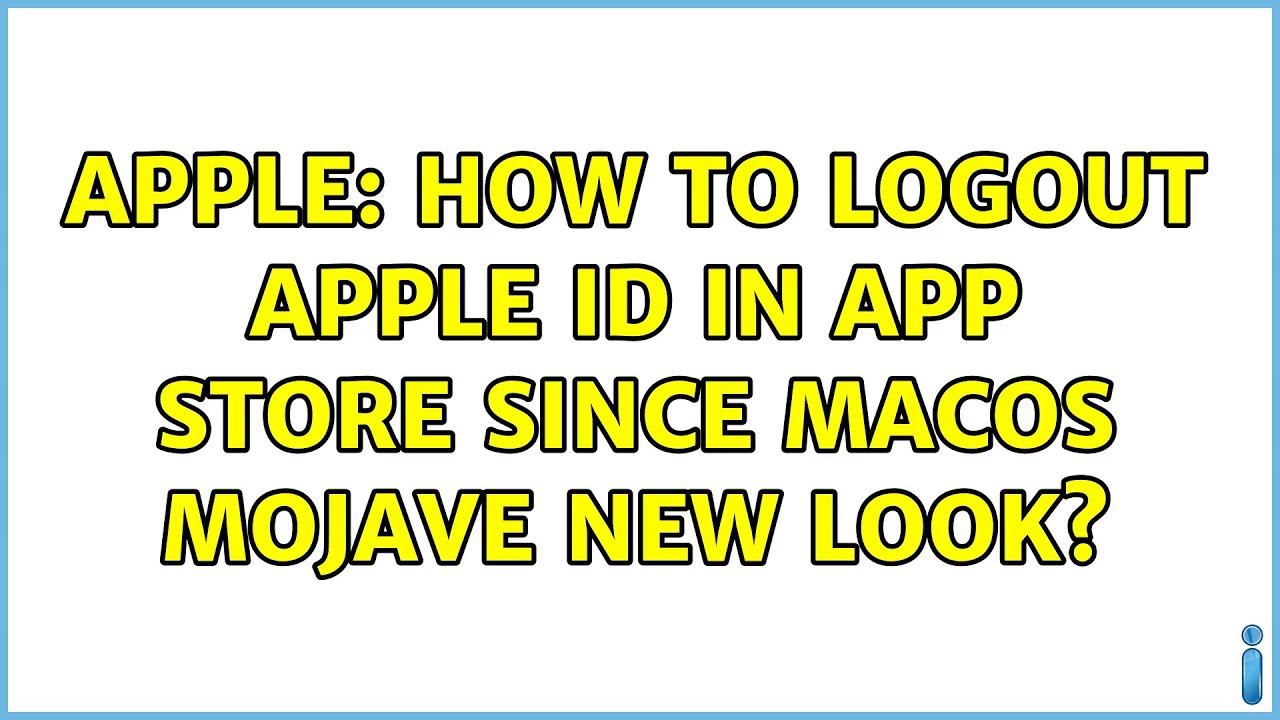 Apple: How to logout Apple ID in App Store since MacOS Mojave new look ...