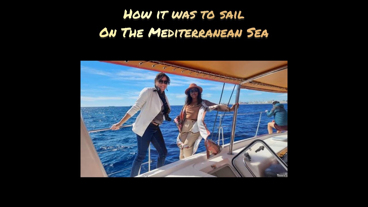 Sailing The Mediterranean Sea - YouTube
