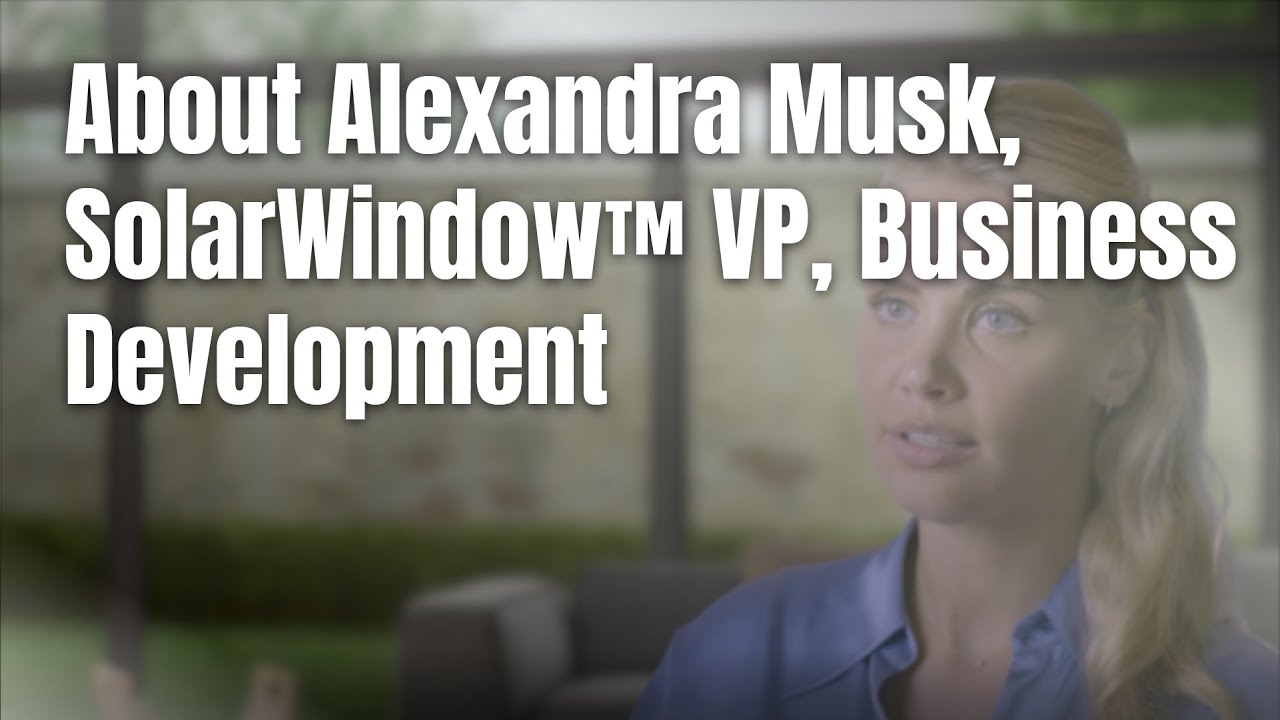 About Alexandrea Musk – VP, Business Development – SolarWindow™ - YouTube