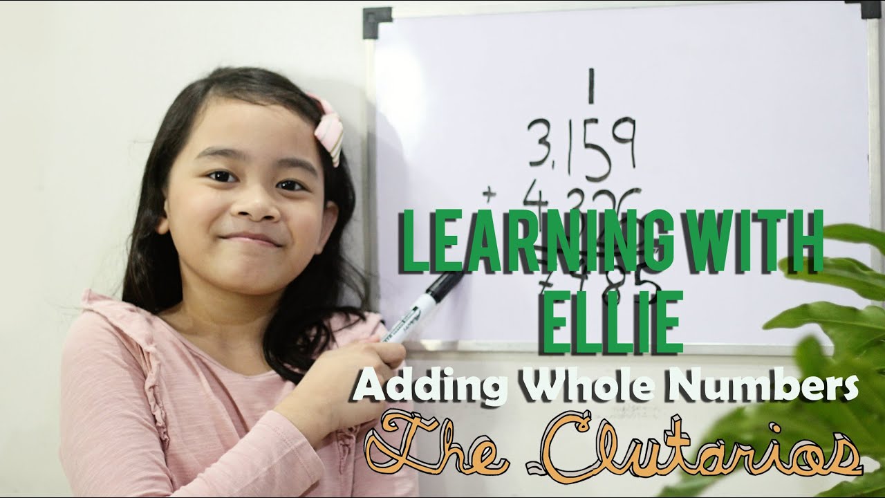 Learning With Ellie | Adding Whole Numbers | Video Assignment #1 - YouTube