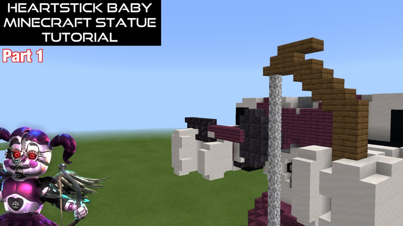 Heartstick Baby Minecraft Statue Tutorial (FNaF AR) PART 1 - YouTube