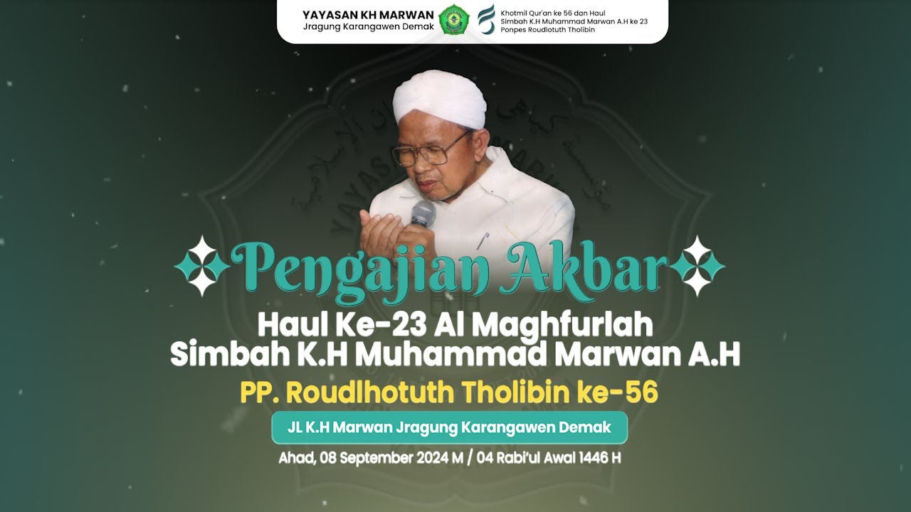 🔴PENGAJIAN AKBAR & HAUL KE- 23 AL MAGHFURLAH SIMBAH K.H MUHAMMAD MARWAN A.H - YouTube