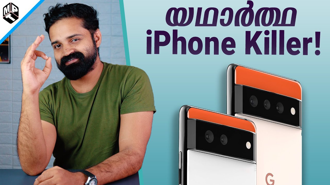 Pixel 6 - The Best Android Phone ever? (Malayalam) | Mr Perfect Tech - YouTube