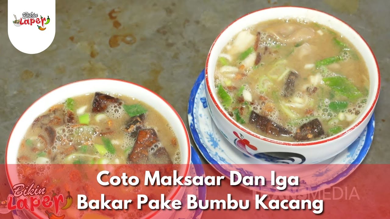 Coto Maksaar Dan Iga Bakar Pake Bumbu Kacang-BIKIN LAPER(28/11/25)P3 ...