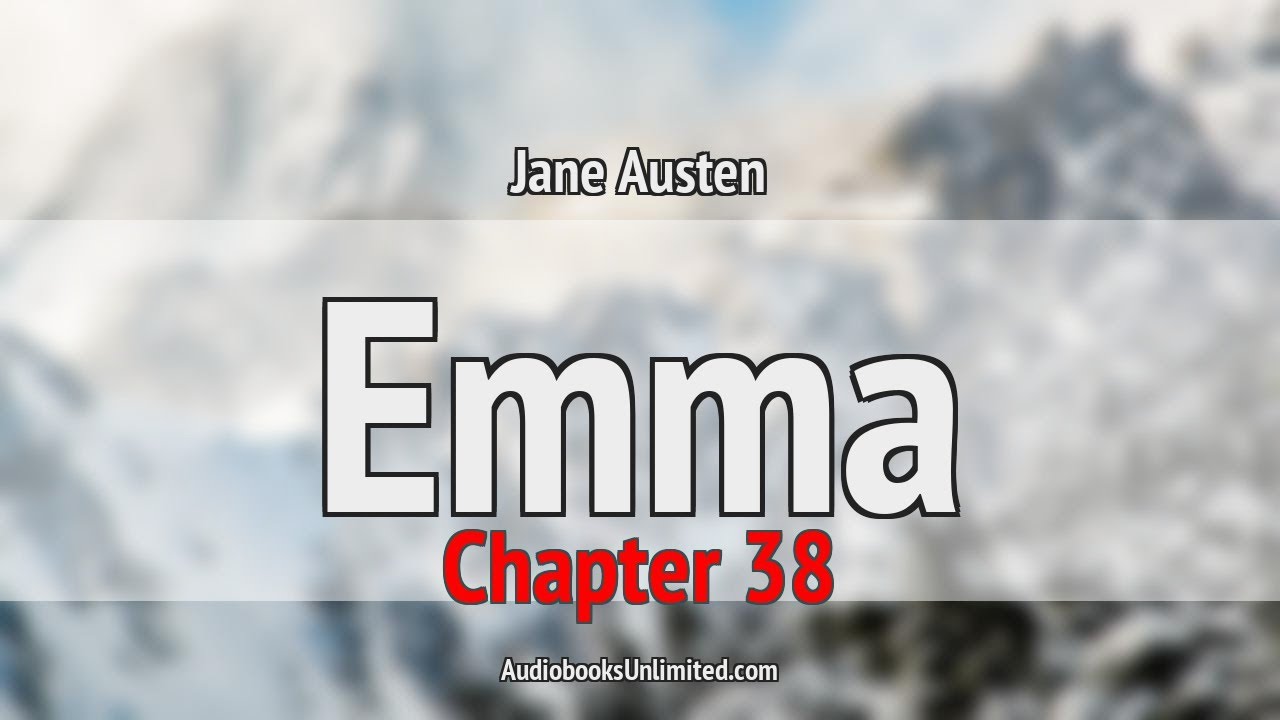 Emma Audiobook Chapter 38 - YouTube