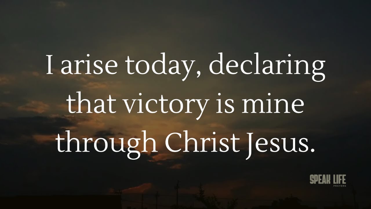 ARISE AND DECLARE VICTORY | Powerful Morning Declarations To Boldly Declare Your Victory - YouTube