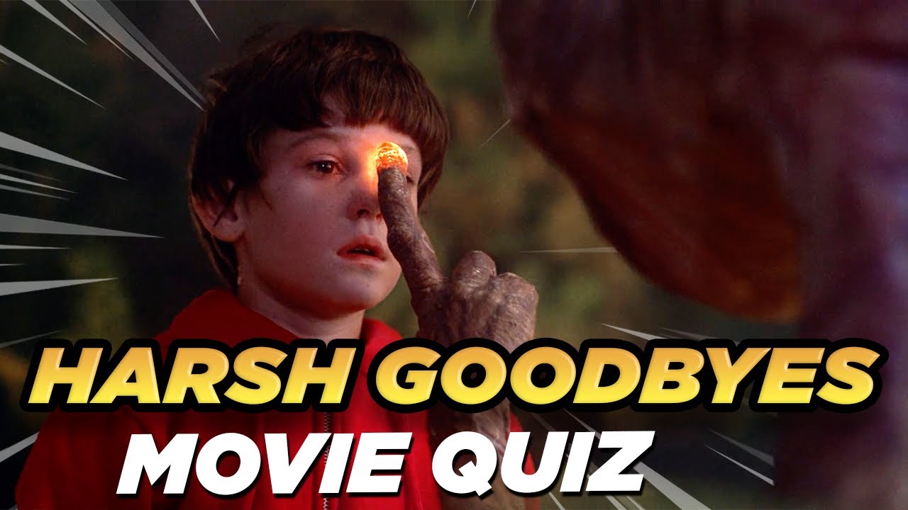 Name the Movies with Brutally Honest Goodbye Scenes! - YouTube