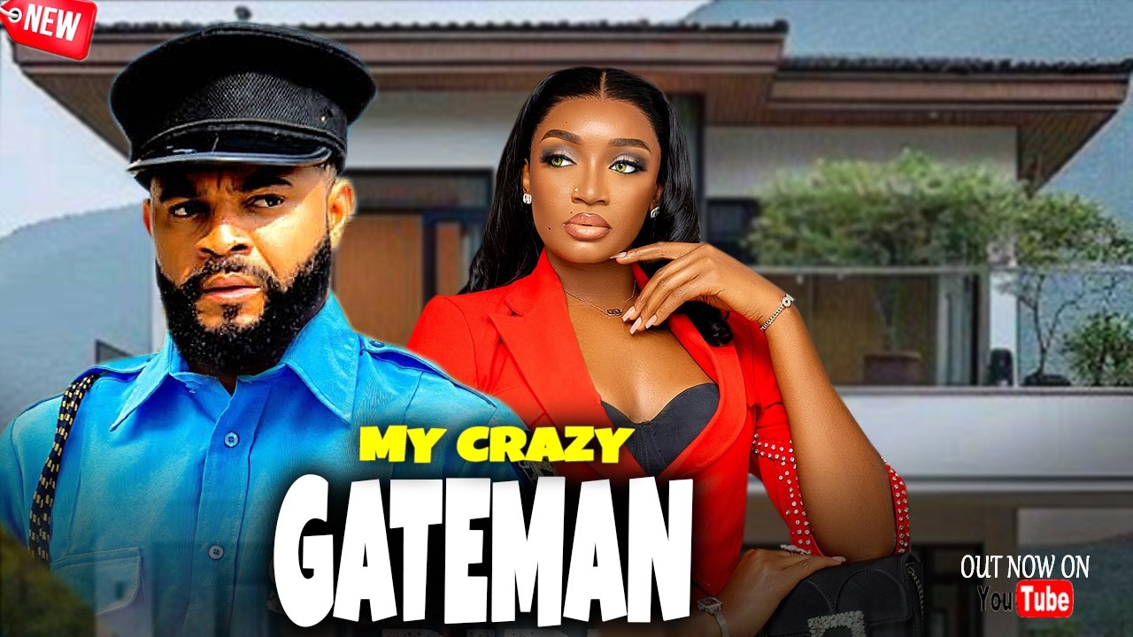 MY CRAZY GATEMAN - STEPHEN ODIMGBE & ADAEZE ELUKE 2026 LATEST NOLLYWOOD ...