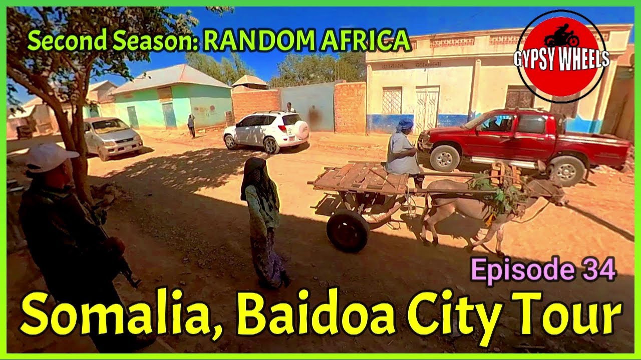 E34 : SOMALIA, BAIDOA CITY RANDOM TOUR - YouTube