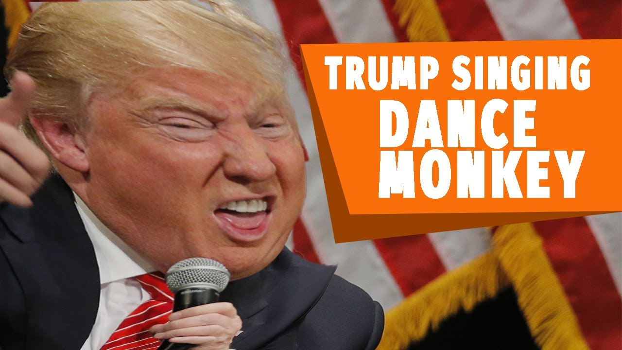 Donald Trump Singing Songs & Dance Monkey | New Song 2020 - YouTube