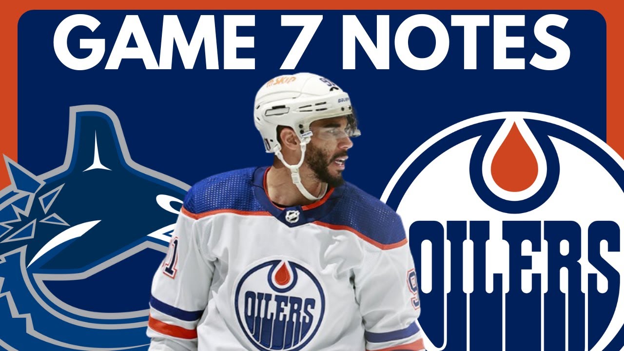 Edmonton Oilers vs Vancouver Canucks Game 7 Pre-Game Notes - YouTube