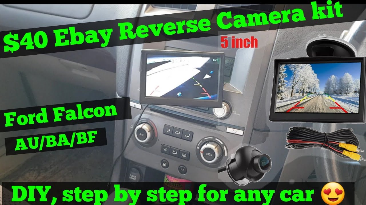$40 Ebay Reverse Camera, How to install, step by step, Ford Falcon ...