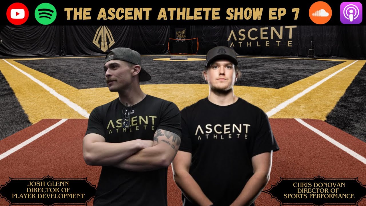 Ascent Athlete Show Ep 7: Director of Sports Performance Chris Donovan ...