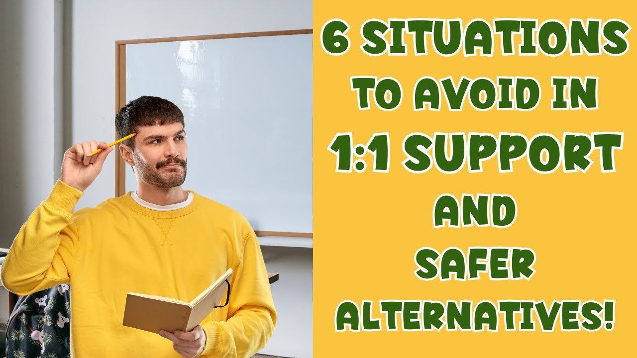 SAFEGUARDING TIPS FOR TAs: 6 SITUATIONS TO AVOID IN 1:1 SUPPORT AND ...