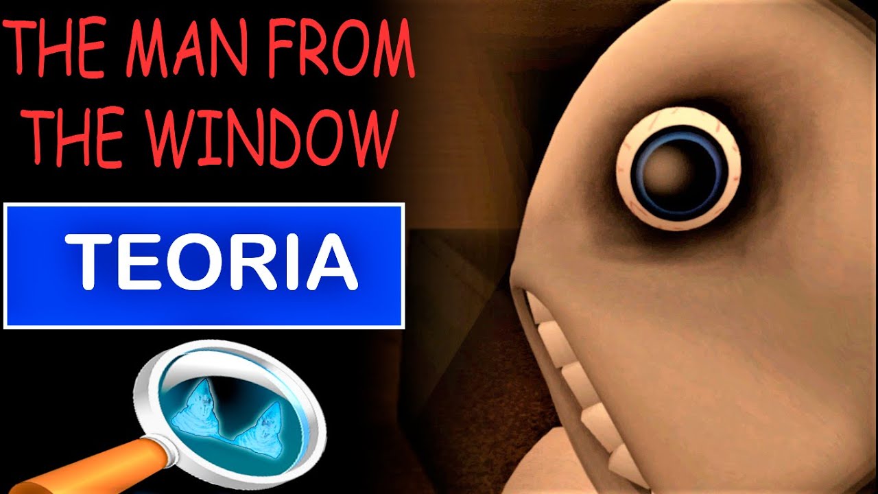 THE MAN FROM THE WINDOW ¿Cuál es la historia? Teoría - YouTube