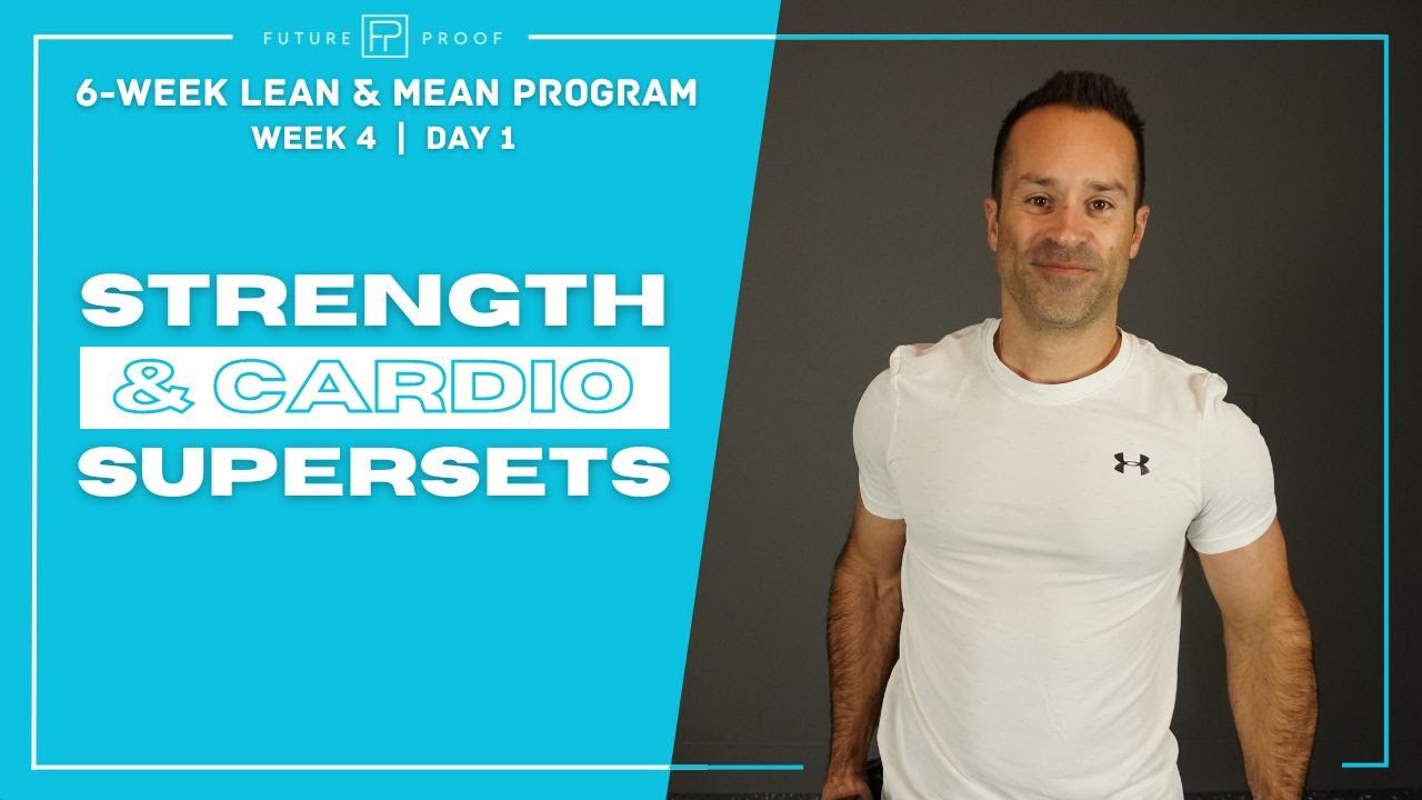 Strength & Cardio Supersets // 6-Week Lean & Mean Week 4, Day 1 - YouTube