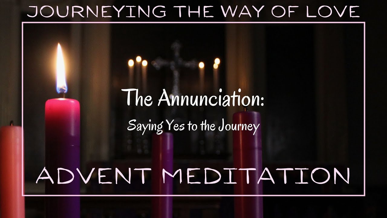 Advent Meditation | The Annunciation - YouTube