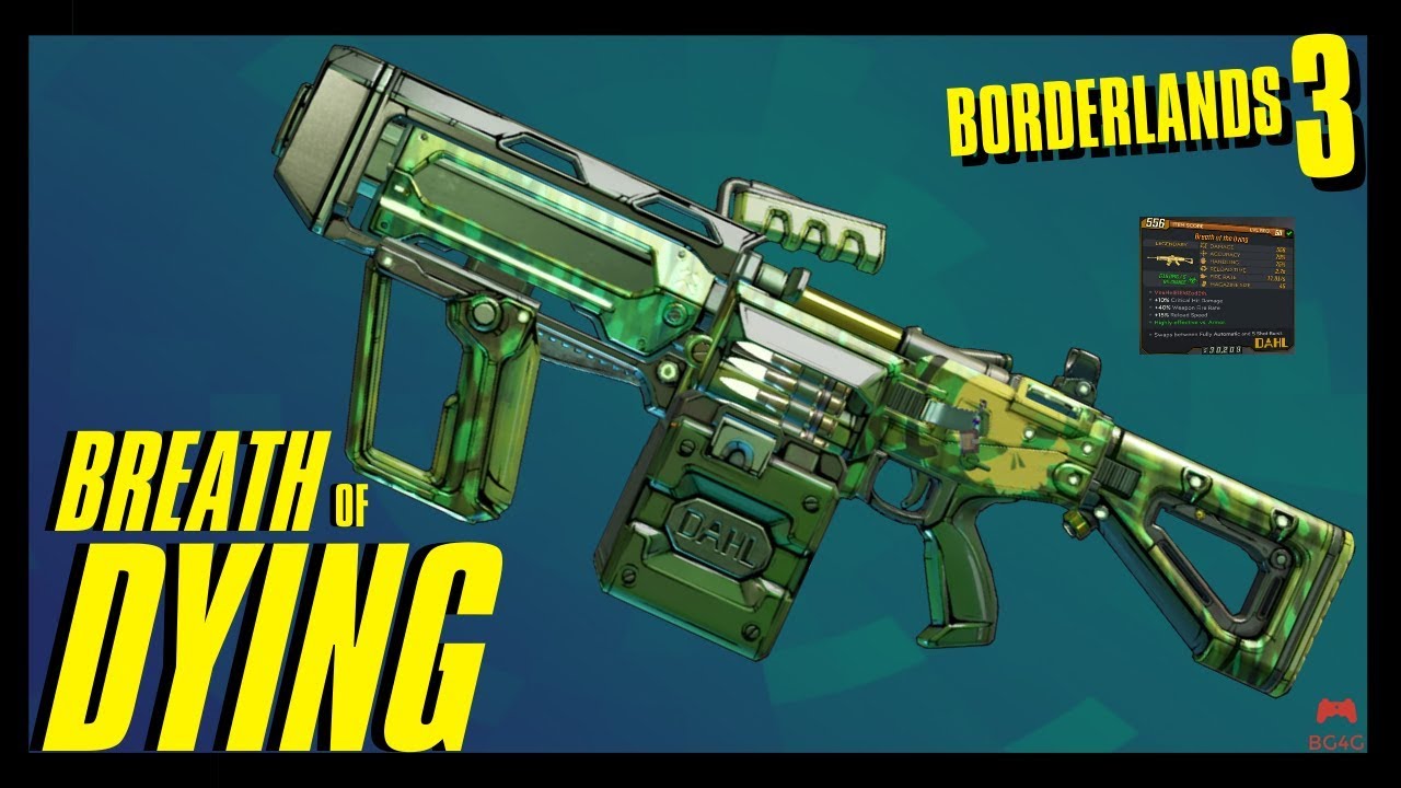 BORDERLANDS 3 - BREATH OF THE DYING - LEGENDARY DAHL WEAPON GUIDE- BG4G ...
