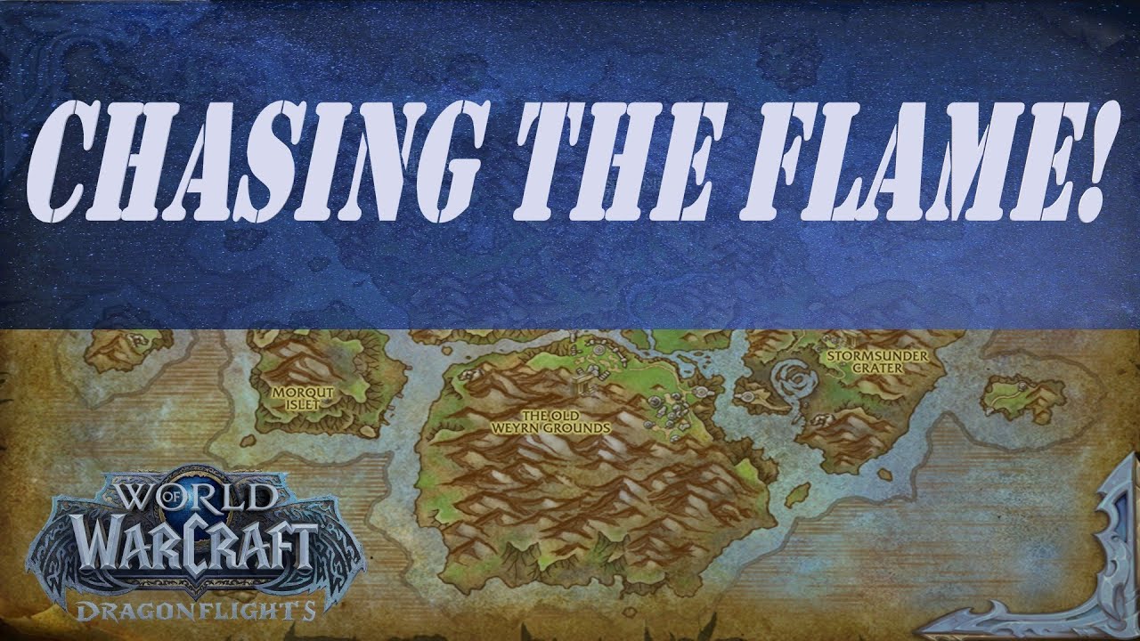 Chasing the Flame! Wow Quest - YouTube