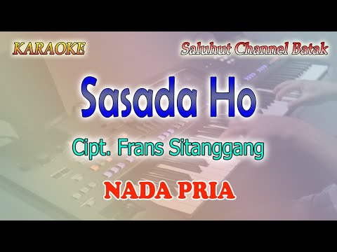 SASADA HO ll KARAOKE BATAK ll CIPT FRANS SITANGGANG ll NADA PRIA BES=DO