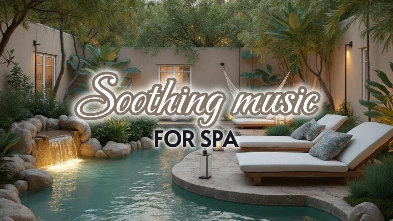 Spa Retreat Ambience with Tranquil Sounds | Relaxing Music for Deep ...