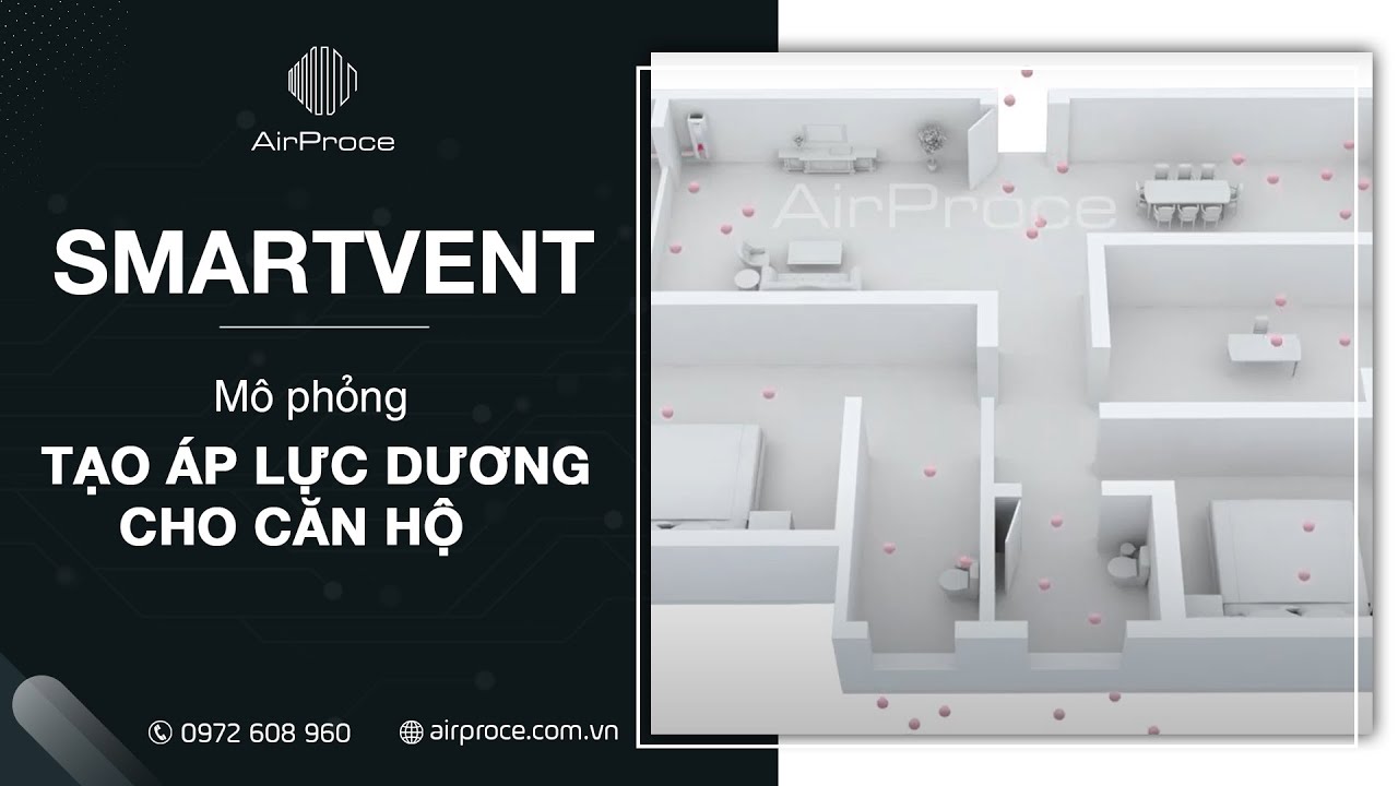 [AirProce] Mô phỏng tạo áp lực dương cho căn hộ - SmartVent - YouTube