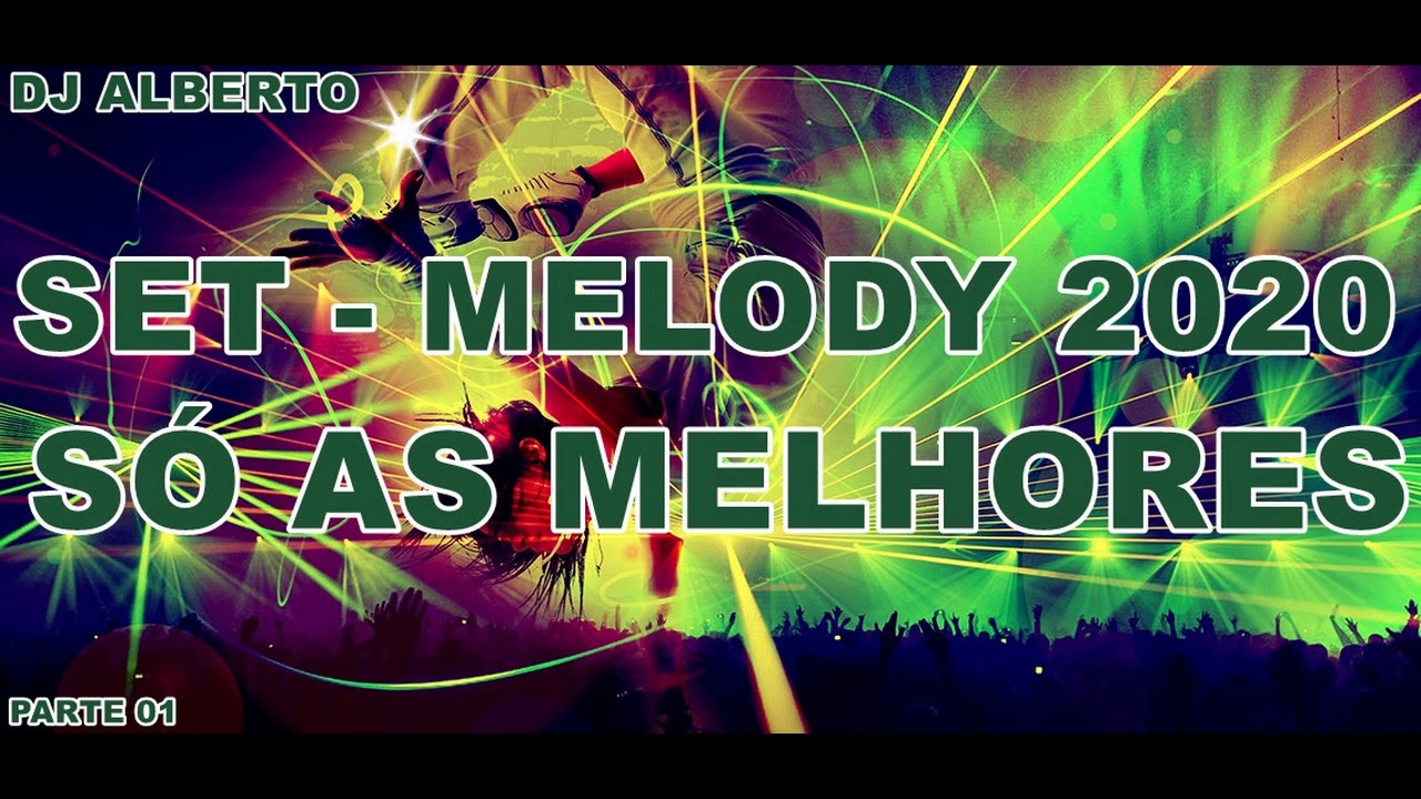 SET - MELODY 2020 SÓ AS MELHORES - YouTube