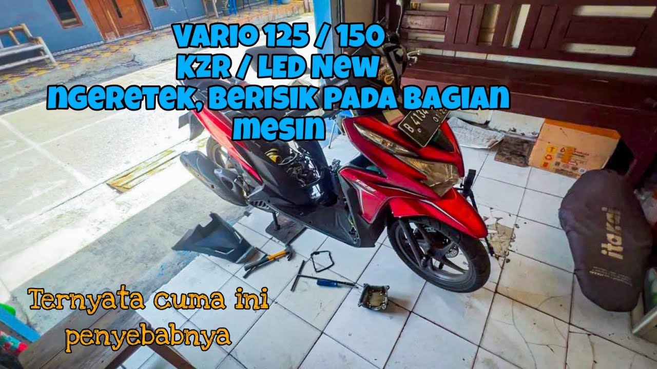VARIO 125 150 KZR LED New Ngeretek Berisik di area Mesin - YouTube