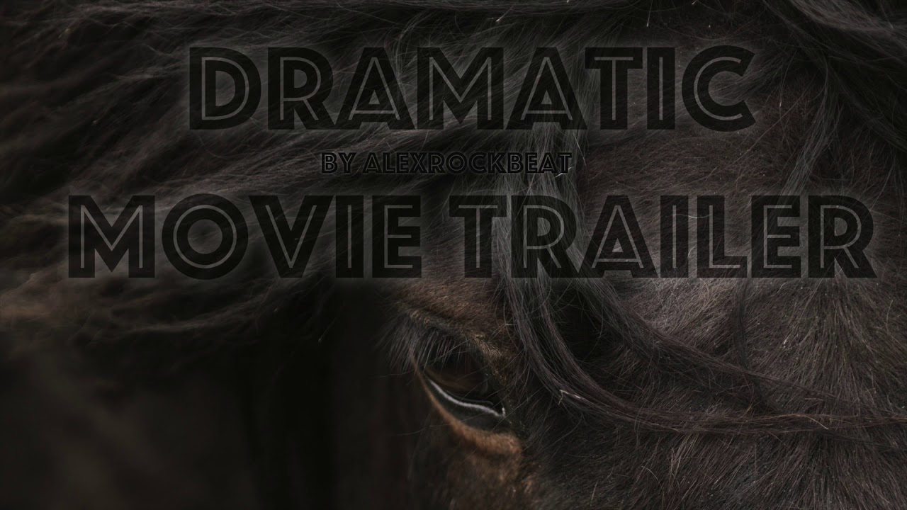 Dramatic Movie Trailer Energetic Orchestral Motivational Power ...