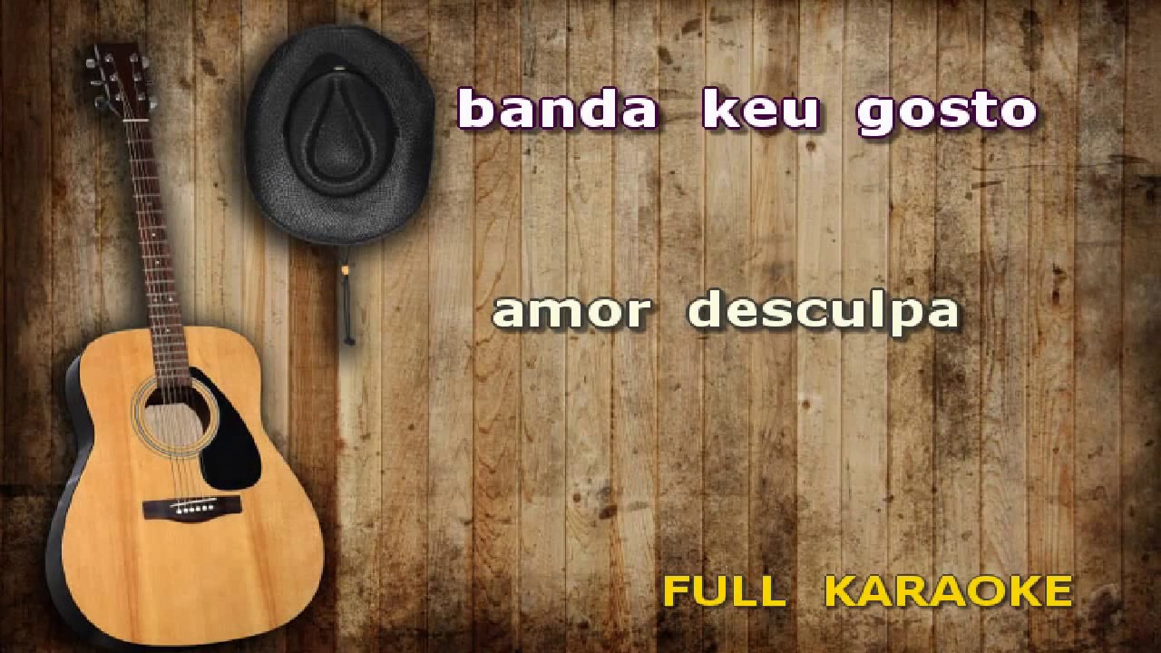 Karaokê banda keu gosto amor desculpa - YouTube