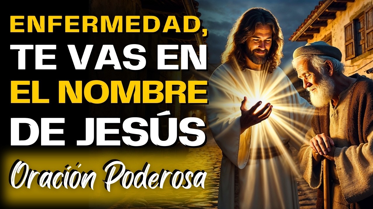 ¡DECLARA TU SANIDAD AHORA EN EL NOMBRE DE JESÚS! | ORACIÓN PODEROSA Y ...