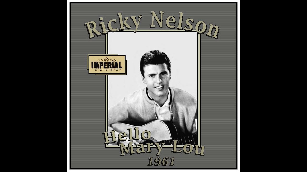 Ricky Nelson - Hello Mary Lou (1961) - YouTube