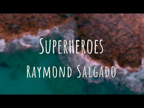 Raymond Salgado - Superheroes (Lyric Video) - YouTube