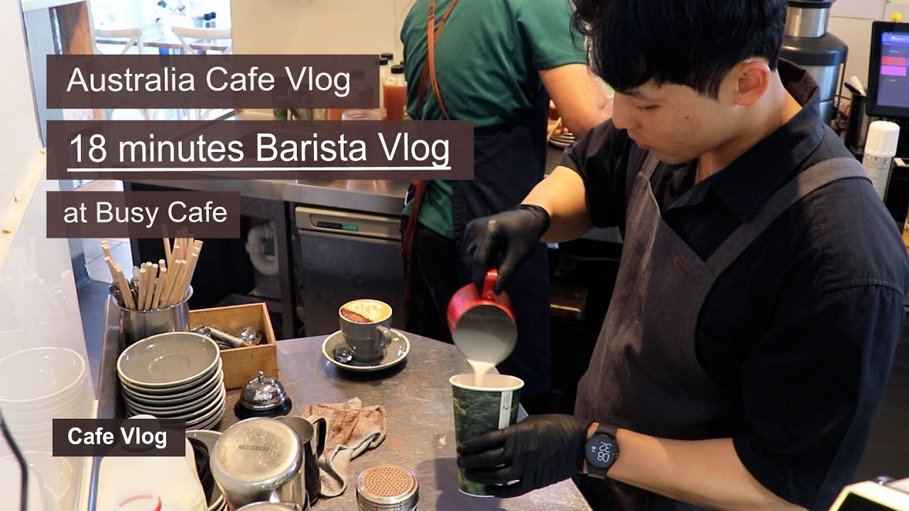 18 Minutes Australia Busy Morning Cafe Vlog | Barista Work flow at ...